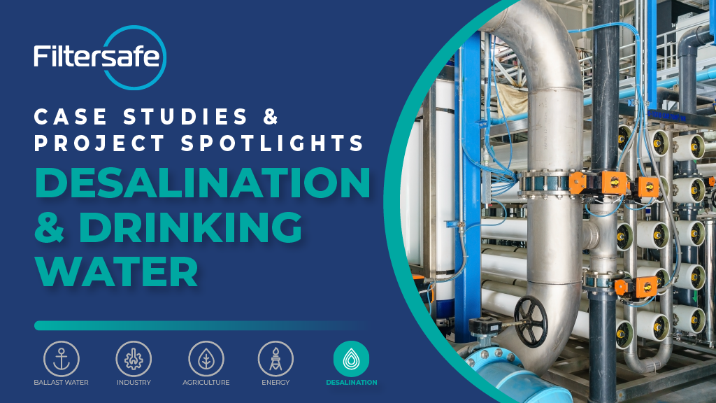 Case Studies: Desalination & Water Treatment - Filtersafe