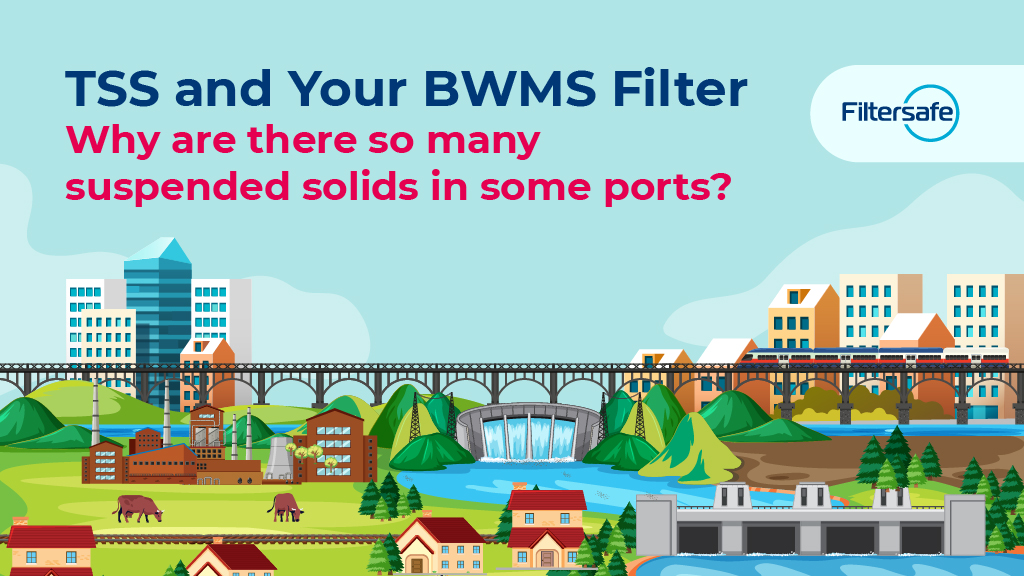 TSS and Your BWMS Filter: Why are there so many suspended solids in ...